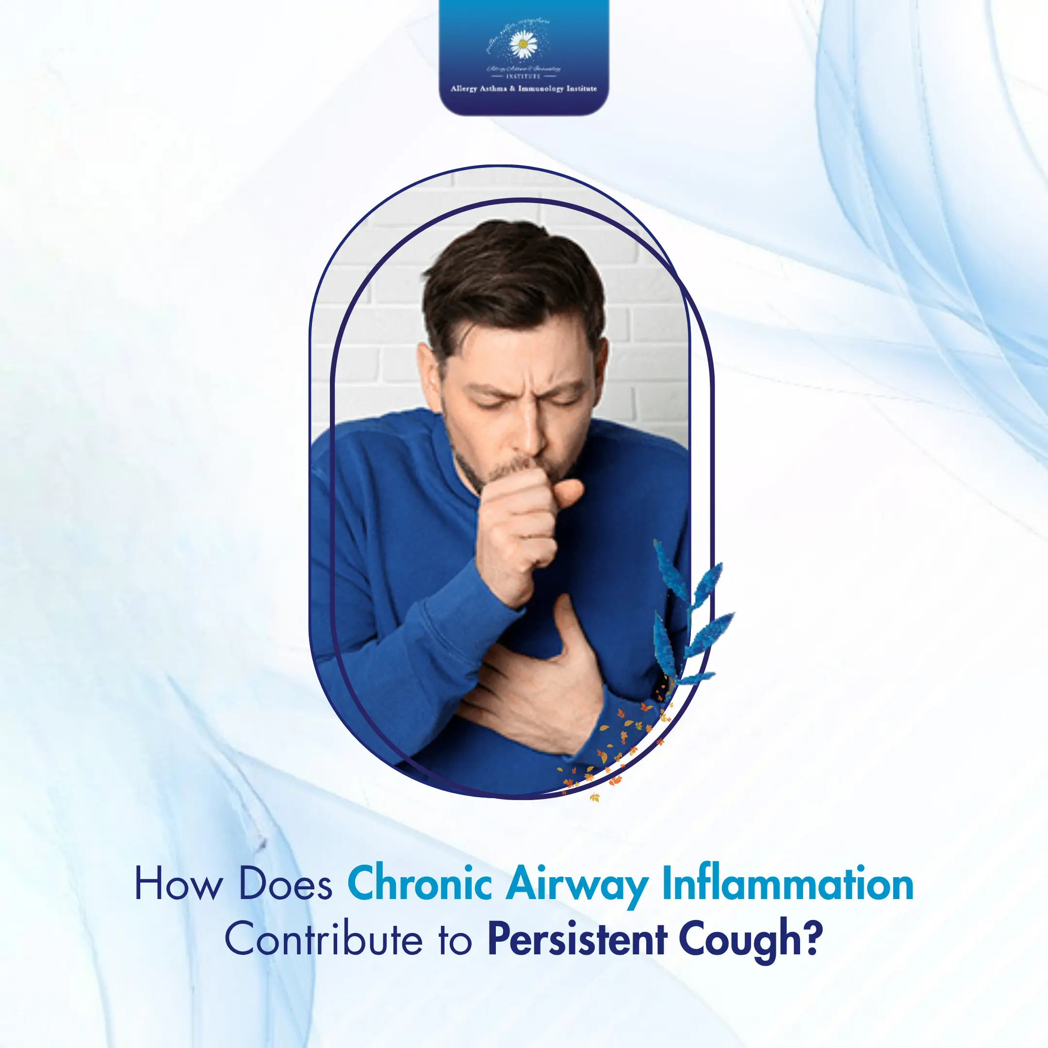 How Does Chronic Airway Inflammation Contribute to Persistent Cough?